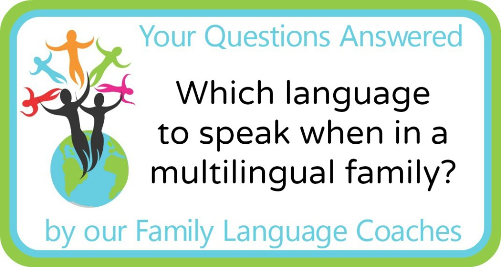 Which language to speak when in a multilingual family? – Multilingual ...