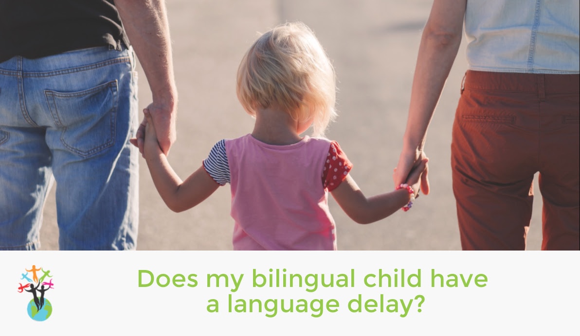 “Does my bilingual child have a language delay?”